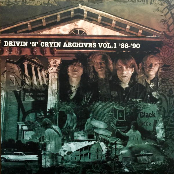 Drivin’ N’ Cryin’: Archives Vol. 1 ’88-’90 (Plowboy Records) – The Recoup