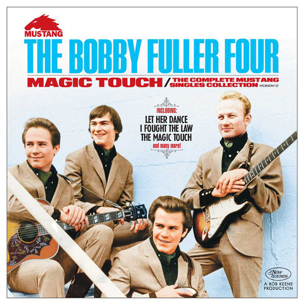 The Bobby Fuller Four: Magic Touch: The Complete Mustang Singles ...