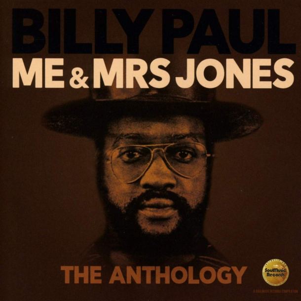 Billy Paul: Me & Mrs. Jones: The Anthology (SoulMusic Records) – The Recoup