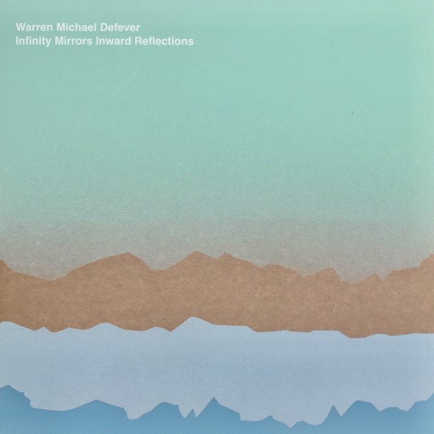 Song Of The Day: Warren Michael Defever, “Infinity Mirrors Inward ...